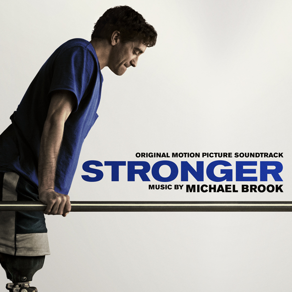 ‘Stronger’ Soundtrack: Michael Brook’s Score To Jake Gyllenhaal Drama ...
