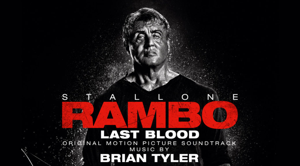 Happy Rambo Day! Check Out ‘Rambo: Last Blood’, Score By Brian Tyler ...