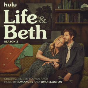 Life & Beth: Season 2 Score By Ray Angry & Timo Elliston Debuts ...