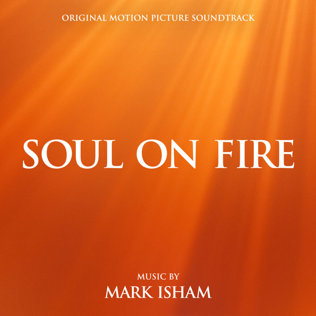 Mark Isham Releases Score To 'Soul On Fire' Film, Based On An ...